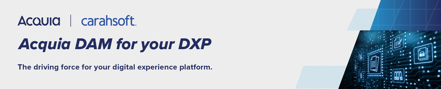 Digital Asset Management - Acquia Software Overview | Carahsoft