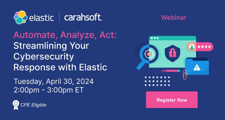 Elastic Security & Observability Platform – FedRAMP Authorized | Carahsoft